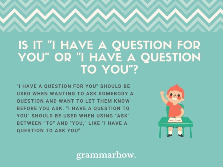 I Have A Question FOR You vs. I Have A Question TO You - Difference ...