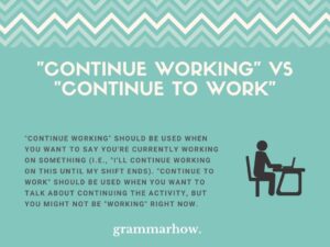 “Continue Working” vs “Continue To Work” - Difference Explained (+14 ...