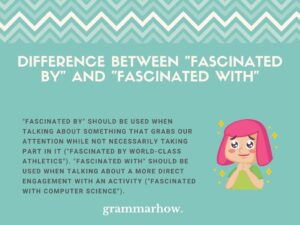 Fascinated BY or WITH? Difference Explained (14 Examples)