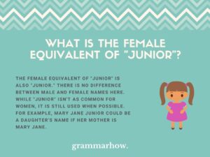 Female Equivalent Of "Junior": Complete Guide (Helpful Examples)