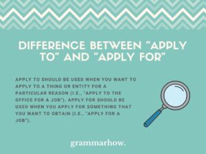 Apply To vs. Apply For - Difference Explained For Beginners (+14 Examples)