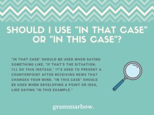 Understanding "In That Case" vs "In This Case" with Examples