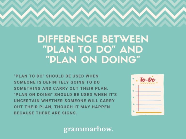 "Plan To Do" vs. "Plan On Doing" - Difference Explained (Helpful Examples)