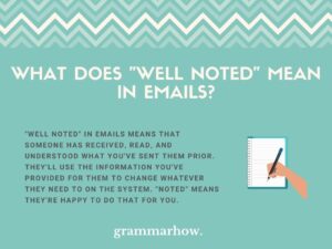 "Well Noted" Meaning In Emails (And 12 Better Synonyms)