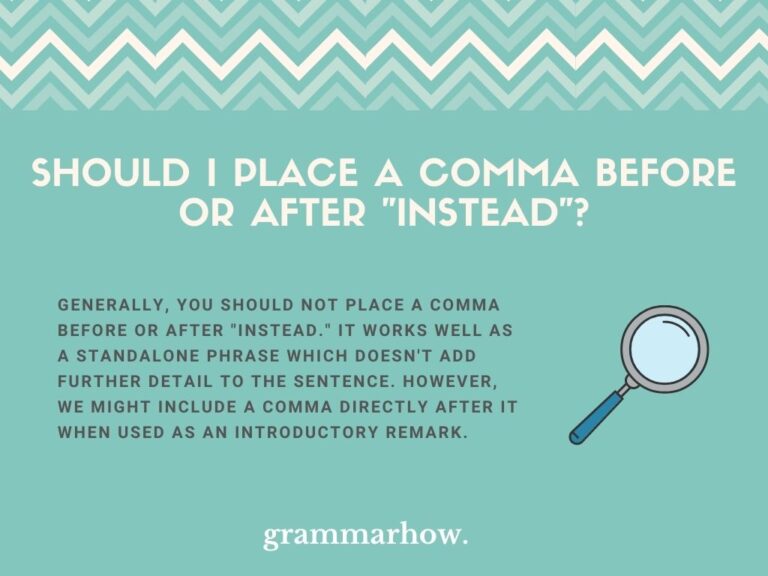 Comma Before Or After "Instead"? Easy Guide (With Examples)