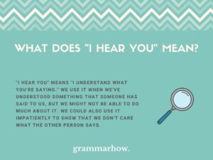 "I Hear You" - Learn What It Really Means (Impatient Or Sympathetic)