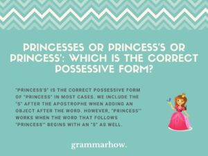 Princesses or Princess's or Princess'? (Correct Possessive Explained)