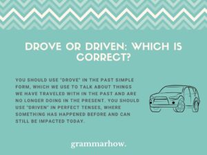 Drove or Driven: Which Is Correct? (Helpful Examples)