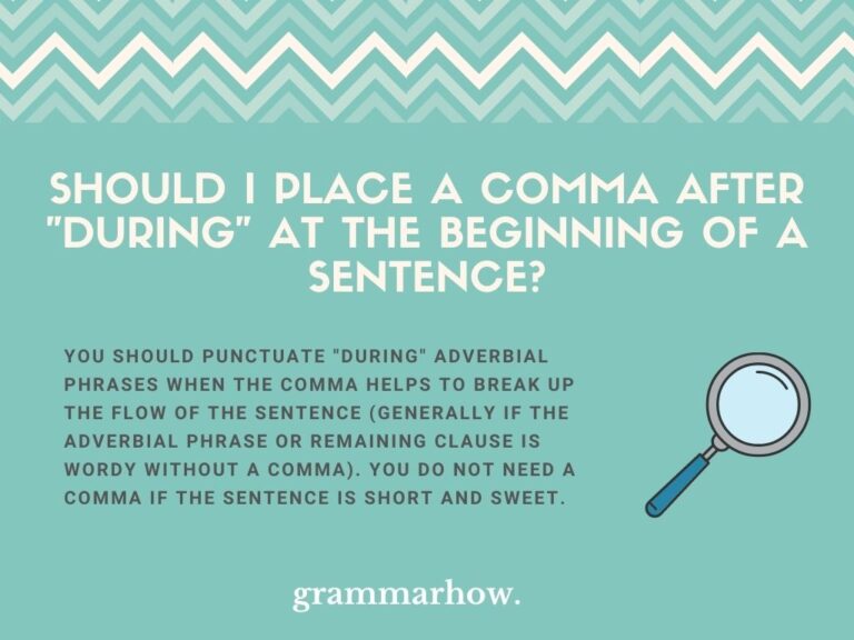 Starting A Sentence With "During" - Comma Rules Explained (+Examples)