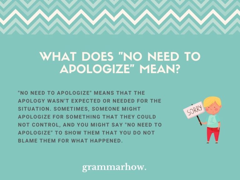 "No Need To Apologize" - Meaning & 11 Better Alternatives