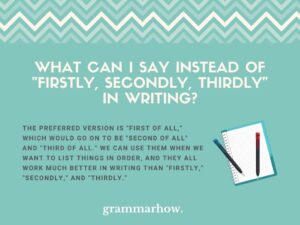 11 Alternatives To "Firstly, Secondly, Thirdly" In Writing