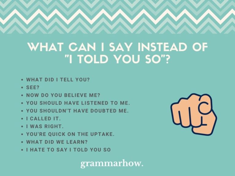 10 Better Ways To Say "I Told You So"