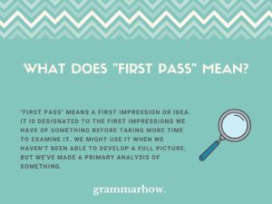 "First Pass" - Meaning & Usage (Helpful Examples)