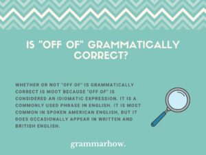 Is "Off Of" Grammatically Correct? Explained With Examples