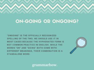 On-going or Ongoing? (Helpful Examples)