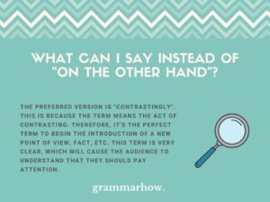10 Better Ways To Say "On The Other Hand"
