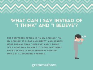 11 Other Ways To Say "I Think" And "I Believe" In An Essay