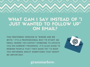 10 Better Ways To Say "I Just Wanted To Follow Up" On Email