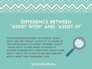 "Assist With" Or "Assist In" - Difference (With Examples)