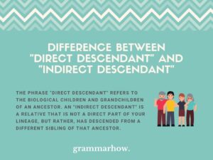 "Direct Descendant" vs. "Indirect Descendant" - Difference Explained