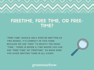 Freetime, Free time, or Free-time? (Helpful Examples)