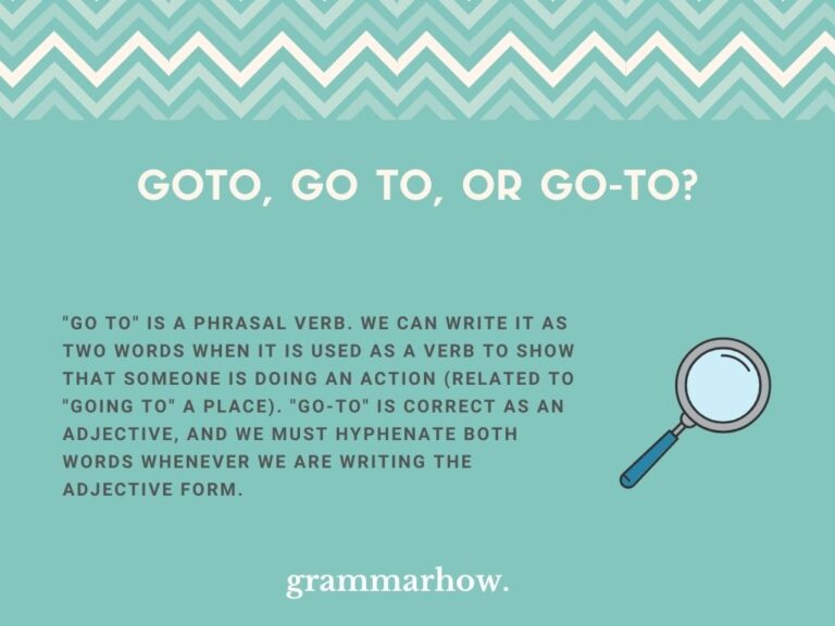 Goto, Go to, or Go-to? (Helpful Examples)