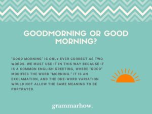 Goodmorning or Good morning? (Helpful Examples)
