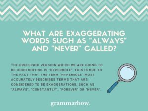 10 Terms For Exaggerating Words Such As "Always" And "Never"