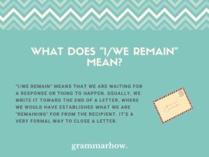 I/We Remain - Meaning & Correct Syntax Explained