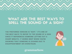 6 Best Ways To Spell The Sound Of A Sigh (Onomatopoeia)