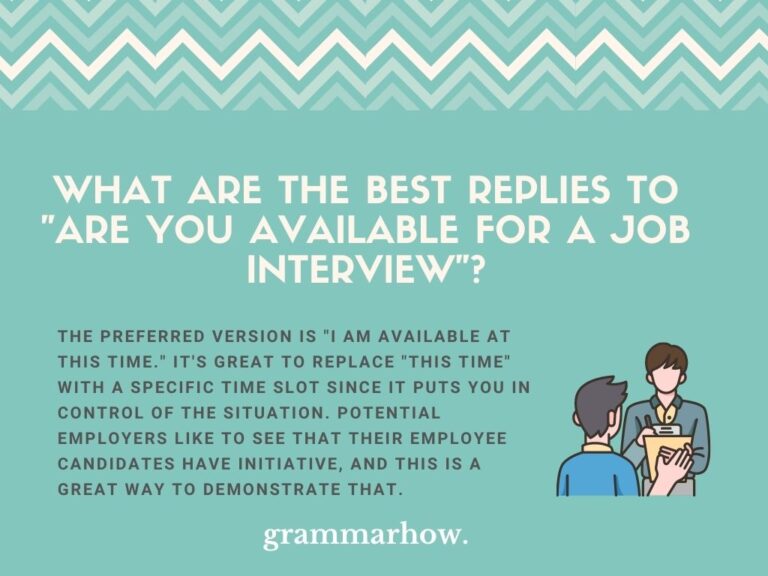 12 Best Replies To "Are You Available For A Job Interview"