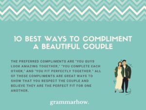 10 Best Ways To Compliment A Beautiful Couple (Comments)