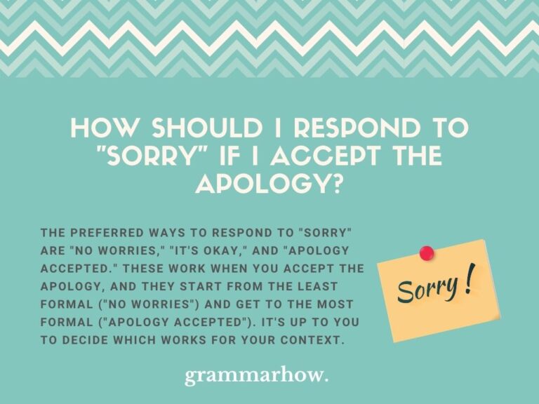 18 Best Ways To Respond To "Sorry" (All Situations)
