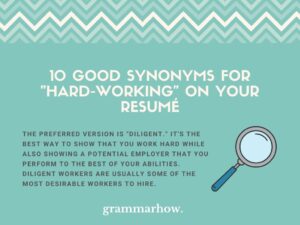 10 Good Synonyms For "Hard-Working" On Your Resumé