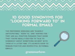 10 Good Synonyms For "Looking Forward To" in Formal Emails
