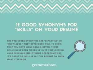 12 Good Synonyms For "Skills" On Your Resumé