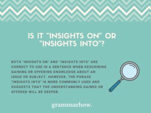 "Insights On" or "Insights Into" - Easy Preposition (With Examples)