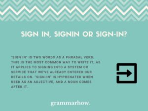Sign in, Signin or Sign-in? (Helpful Examples)