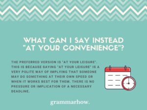 10 Polite Ways To Say "At Your Convenience"