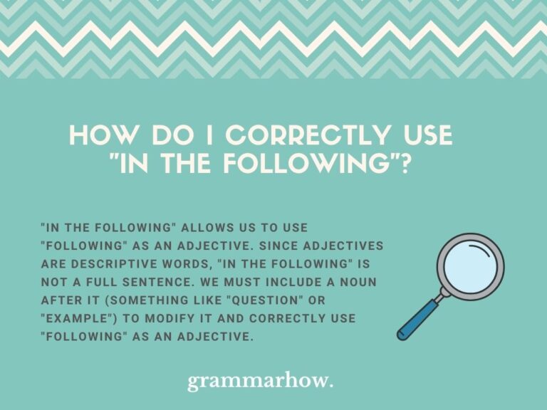 "In The Following" - Complete Usage Guide (With Examples)