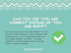 Can You Use "You Are Correct" Instead Of "You Are Right"?