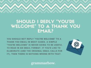 Should I Reply "You're Welcome" To A Thank You Email?