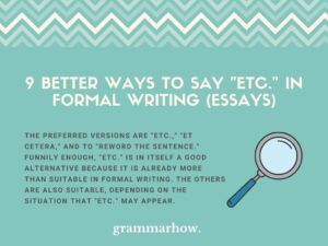 9 Better Ways to Say "Etc." in Formal Writing (Essays)