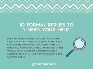 10 Formal Replies to "I Need Your Help"