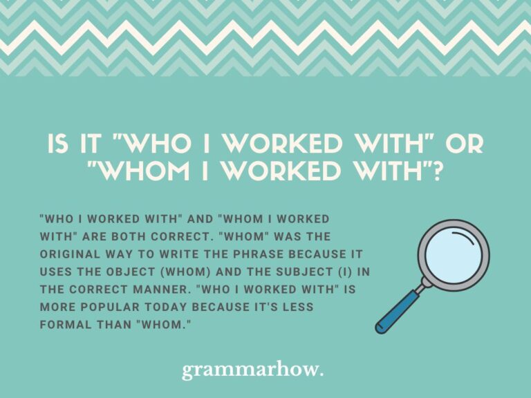 "Who I Worked With" or "Whom I Worked With"? Correct Version