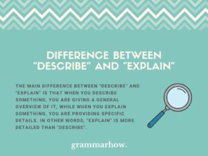 Describe vs. Explain: What's the Difference? (With Examples)