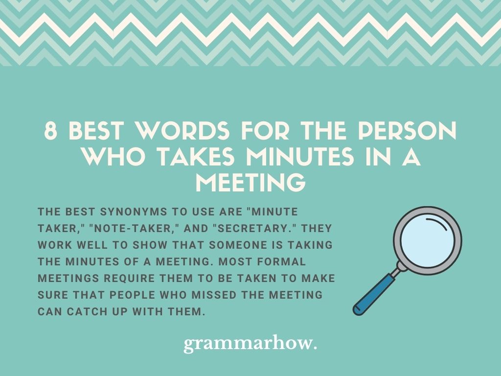 8 Best Words For The Person Who Takes Minutes In A Meeting