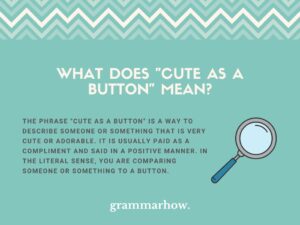 "Cute as a Button" - Meaning & Origin (Helpful Examples)