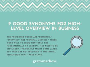 9 Good Synonyms for High-Level Overview in Business