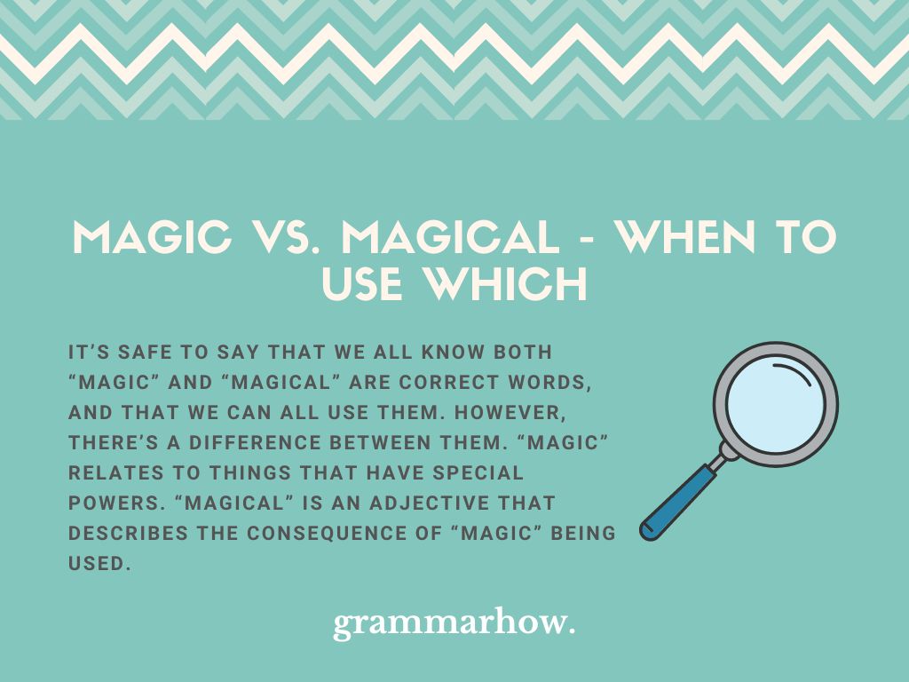 Magic Vs Magical When To Use Which Helpful Examples Magic Vs Magical When To Use Which Helpful Examples